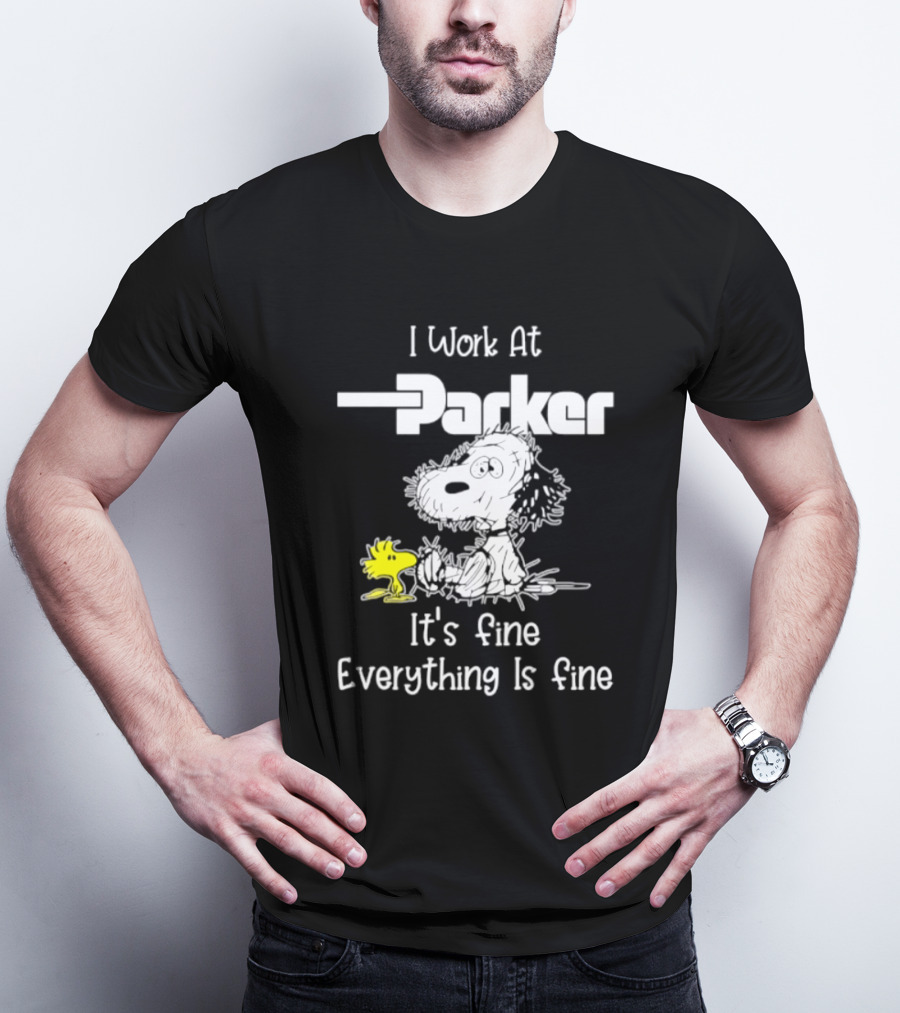 I Work At Parker Snoopy And Woodstock It's Fine Everything Is Fine T-Shirt