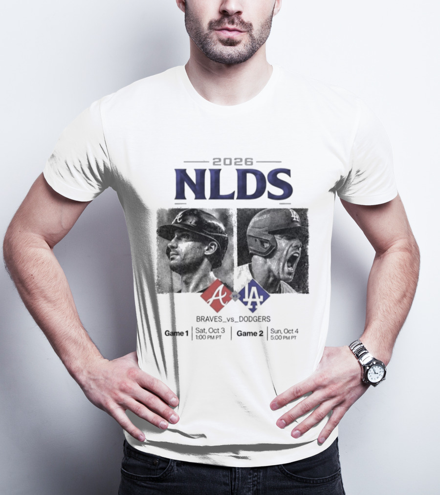 2026 NLDS Braves Vs Dodgers Series Game 1 Sat Oct 3 8:00 PM Game 2 Sun Oct 4 8:00 PM T-Shirt