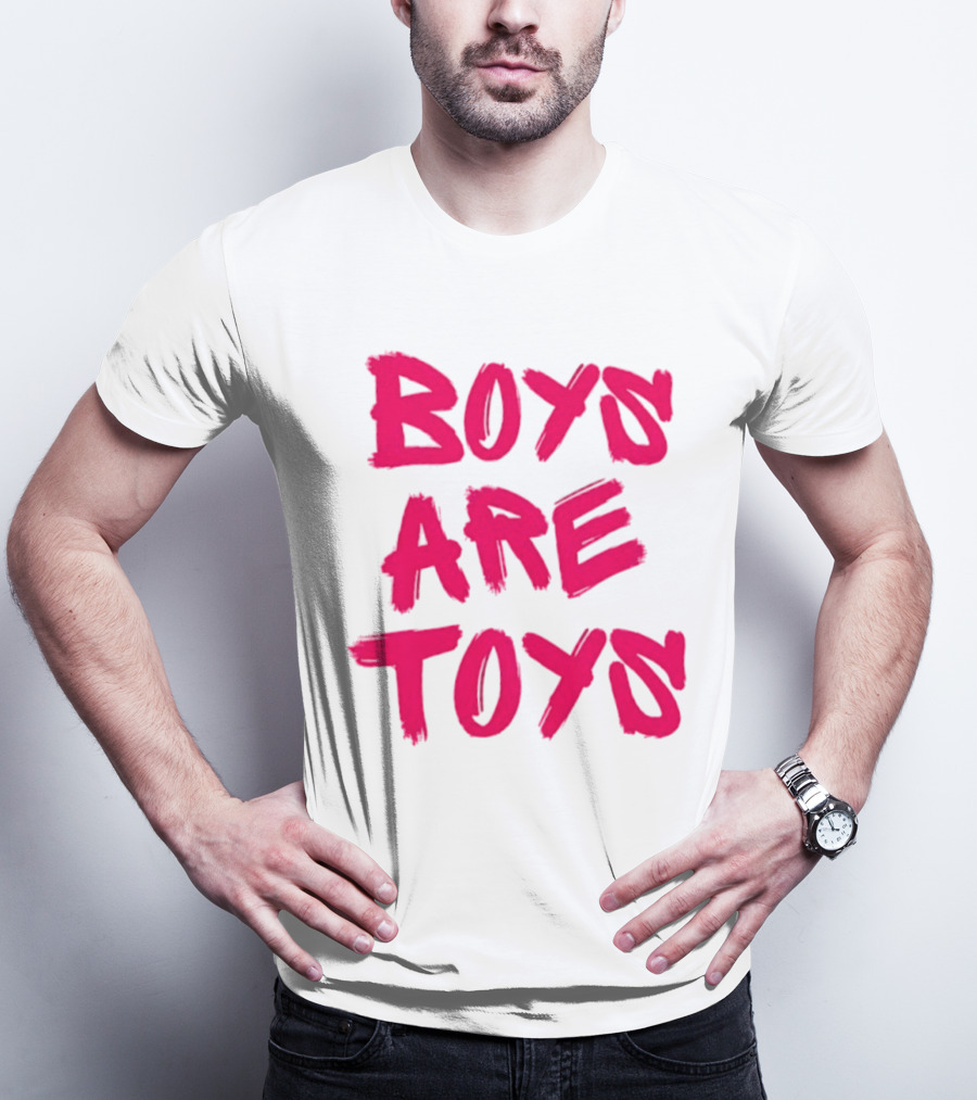 Boys Are Toys T-Shirt