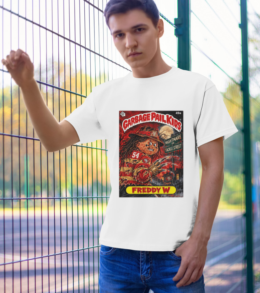 Garbage Pail Kids Freddy W Nightmare On Tackle Street San Francisco 49ers 54 T-Shirt