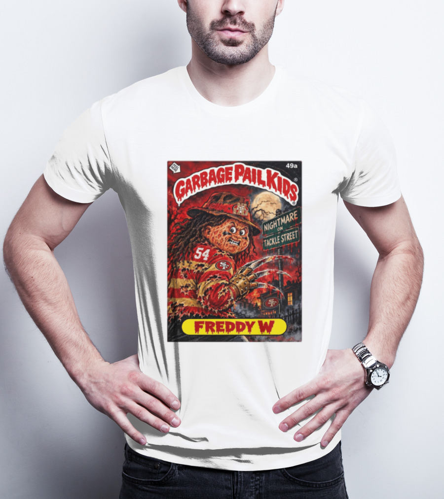 Garbage Pail Kids Freddy W Nightmare On Tackle Street San Francisco 49ers 54 T-Shirt