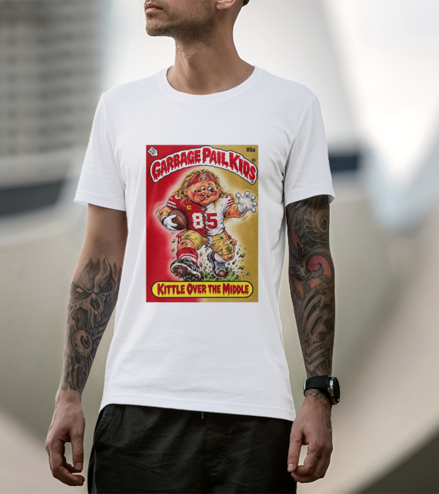 Garbage Pail Kids 85a Kittle Over The Middle San Francisco 49ers Football T-Shirt