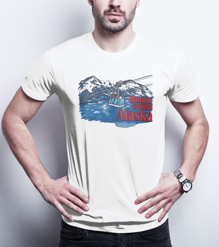 Hanging Around Alaska Cable Car Mountain Scenery Anchorage T-Shirt