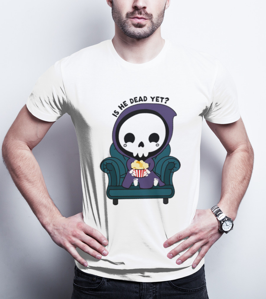Is He Dead Yet Grim Reaper Ing Eating Popcorn Sofa T-Shirt