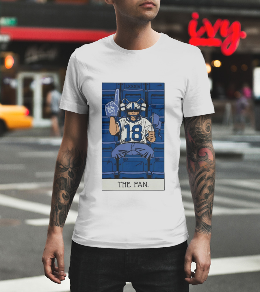 Peyton Manning Indianapolis Colts 18 The Fan LXXXIV T-Shirt