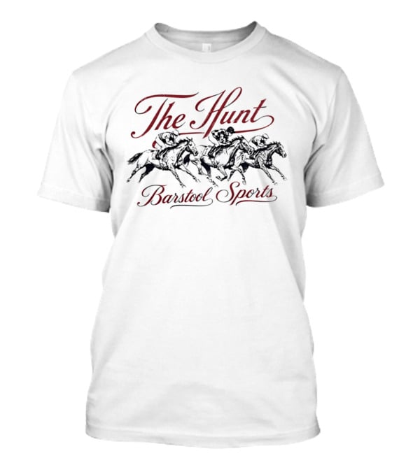 The Hunt Barstool Sports Racing Horsemen 2026 T-Shirt