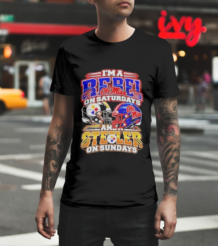 I'm A Rebel Ole Miss On Saturdays And A Steeler On Sundays T-Shirt