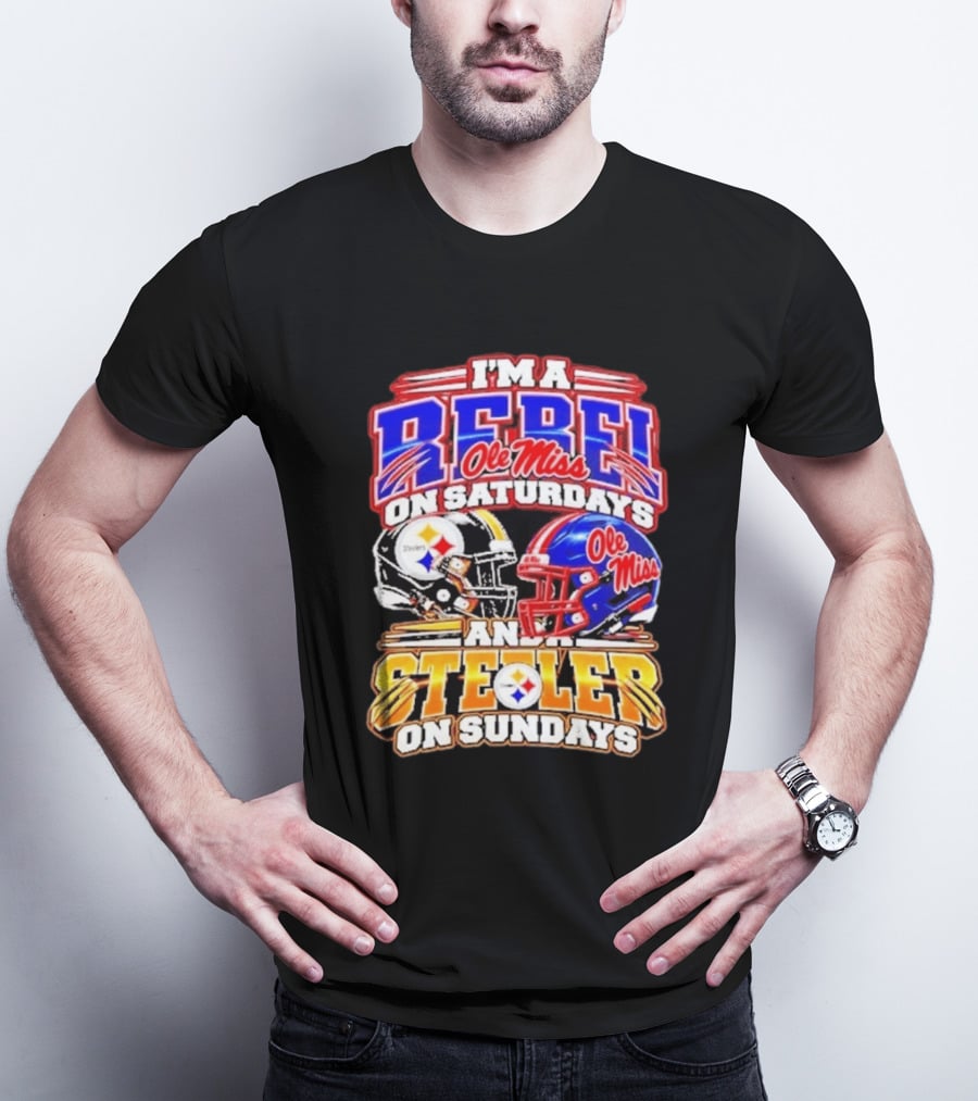 I'm A Rebel Ole Miss On Saturdays And A Steeler On Sundays T-Shirt