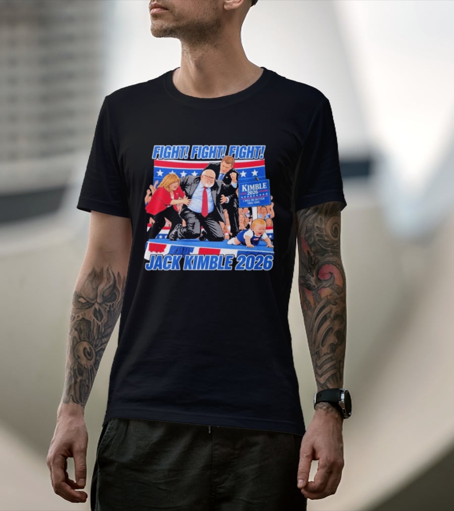 Fight Fight Fight Jack Kimble 2026 I Will Be Better This Time T-Shirt