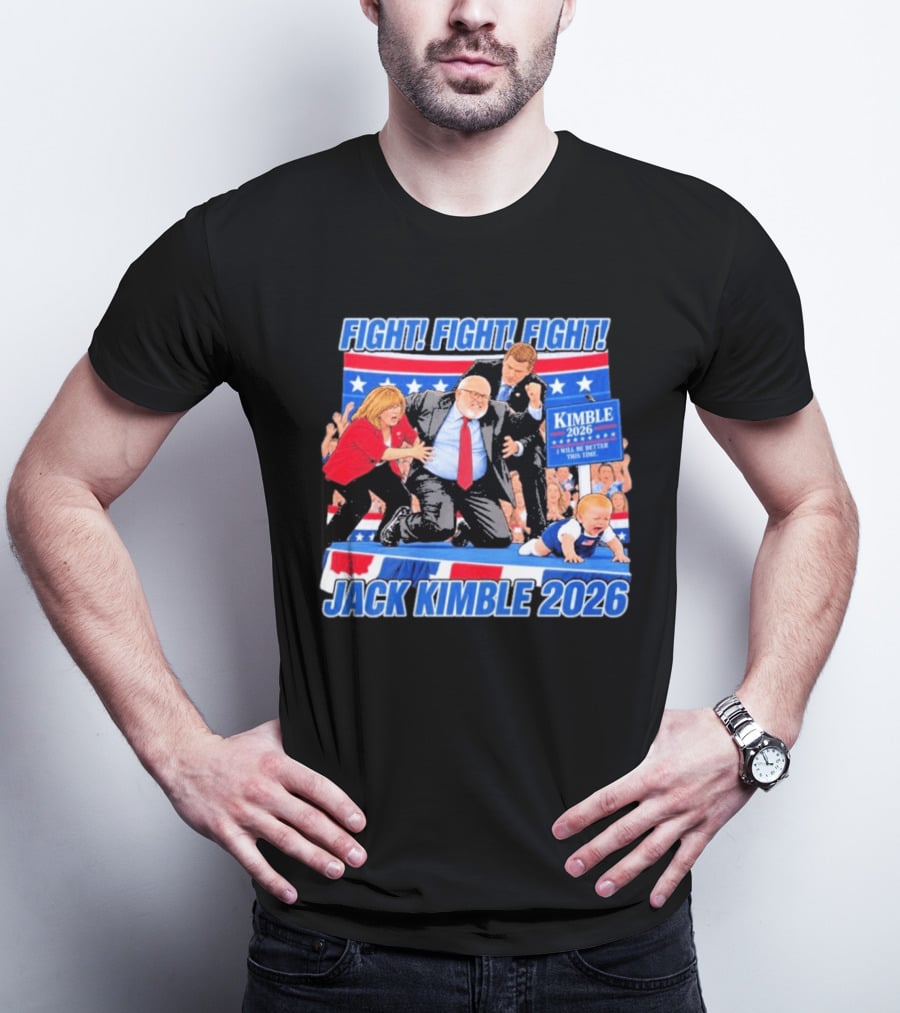 Fight Fight Fight Jack Kimble 2026 I Will Be Better This Time T-Shirt