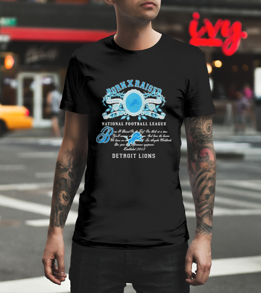 Born X Raised Detroit Lions National Football League 2015 T-Shirt