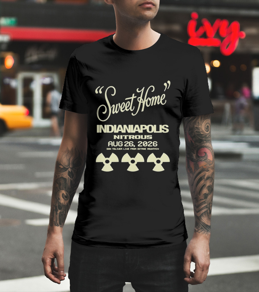 Sweet Home Indianapolis Nitrous Aug 26 2026 Don Toliver Live From Notre Mountain T-Shirt