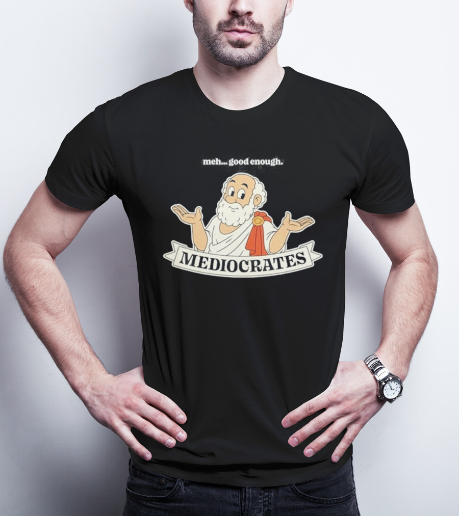 Mediocrates Meh Good Enough Greek Philosopher Cartoon T-Shirt