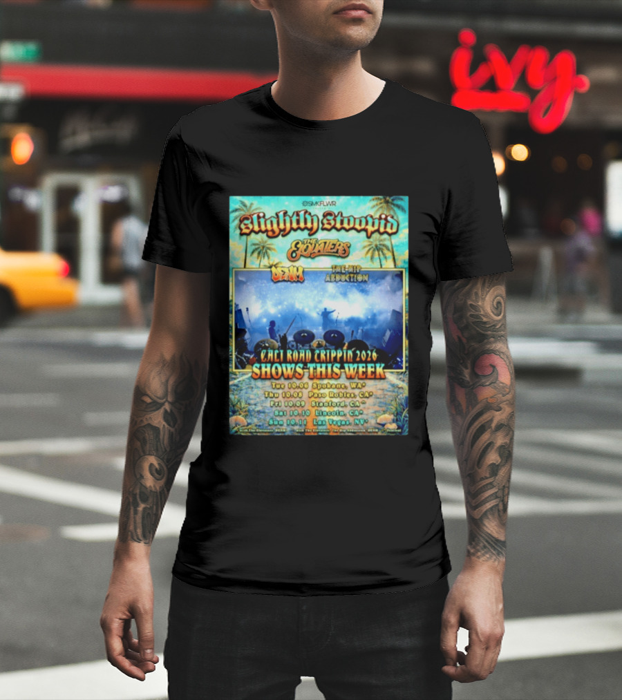 Slightly Stoopid The Elovaters Denm The Hip Abduction Cali Road Trippin 2026 Shows This Week Spokane Paso Robles Stanford Lincoln Las Vegas T-Shirt