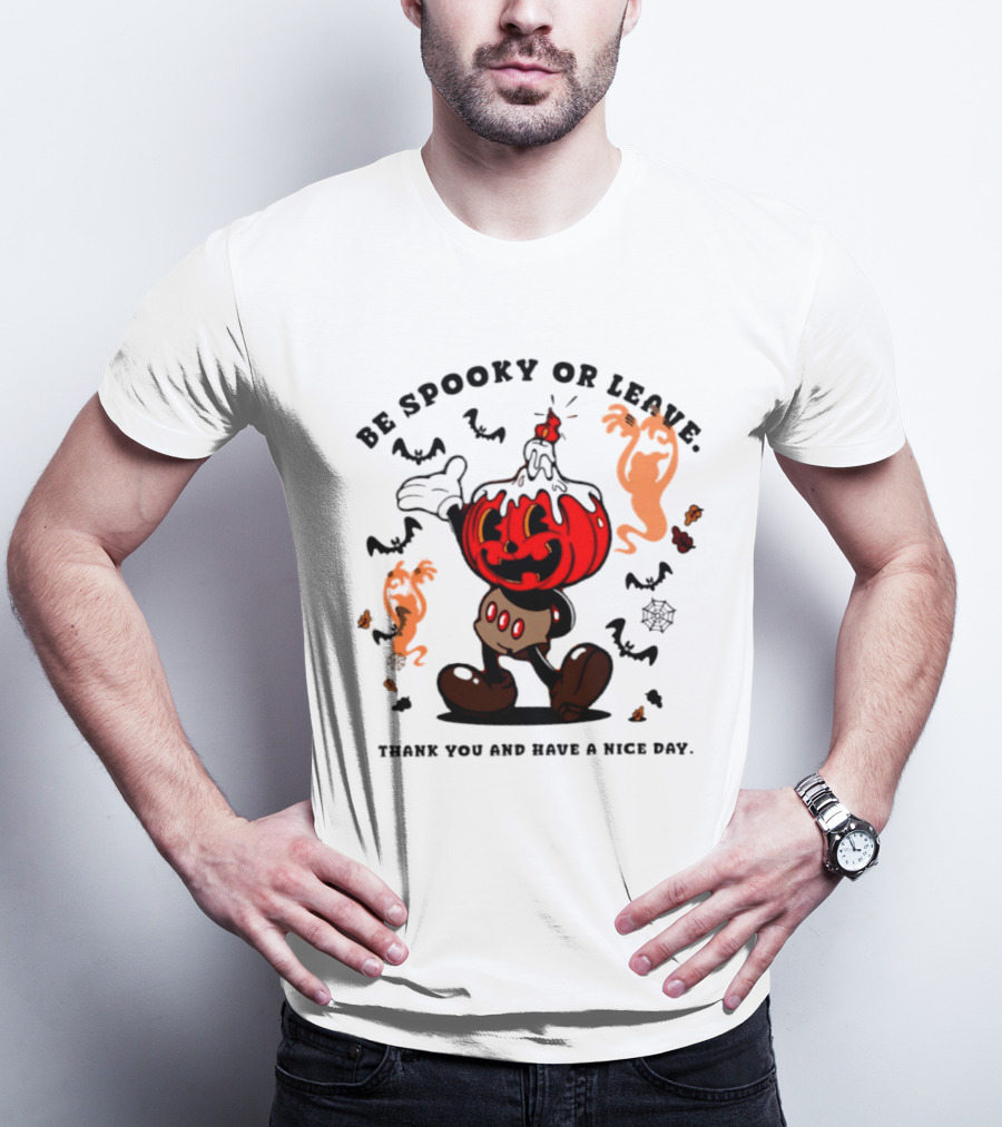 Be Spooky Or Leave Pumpkin 2026 Halloween Thank You And Have A Nice Day T-Shirt