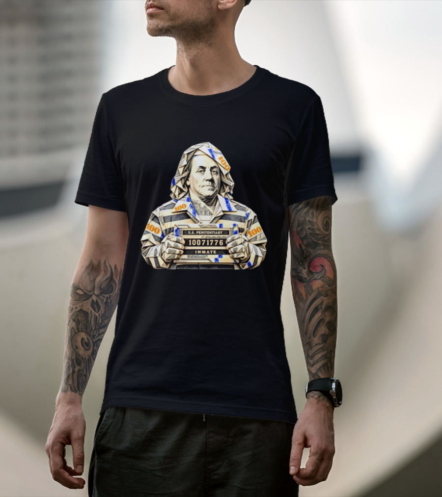 Benjamin Franklin Money Origami U.S. Penitentiary Inmate Shot 100 Dollar Bill T-Shirt