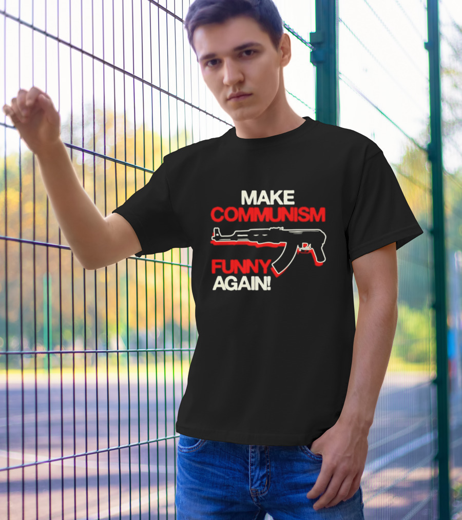 Make Communism Funny Again Gun T-Shirt