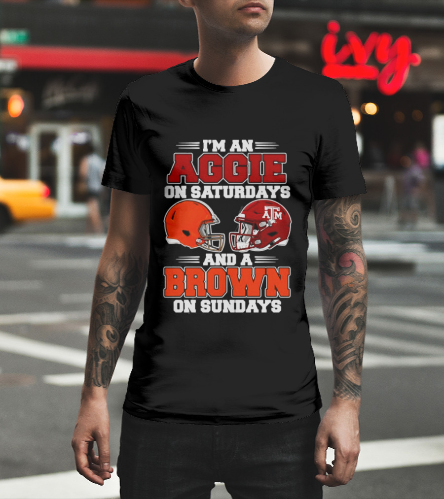 Texas A&M Aggie On Saturdays Cleveland Browns On Sundays Fan Gear T-Shirt