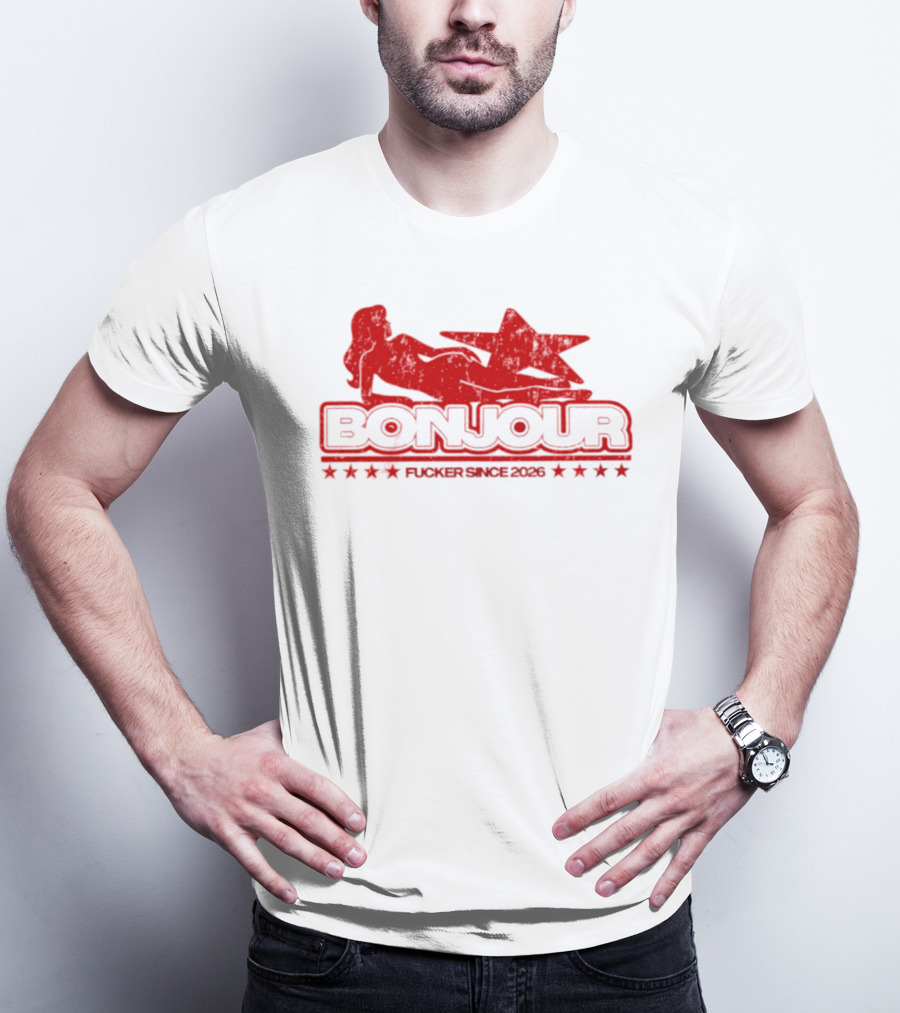 Bonjour Fucker Since 2026 Stripper Star T-Shirt