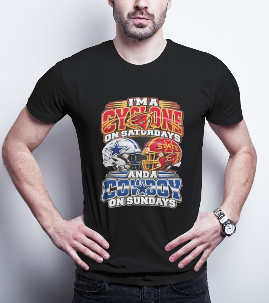 I'm A Cyclone On Saturdays Iowa State Helmet And A Cowboy On Sundays Dallas Helmet T-Shirt
