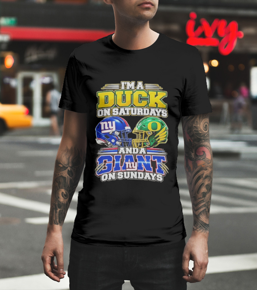 I'm A Duck On Saturdays Oregon Helmet And A Giant On Sundays NY Helmet T-Shirt
