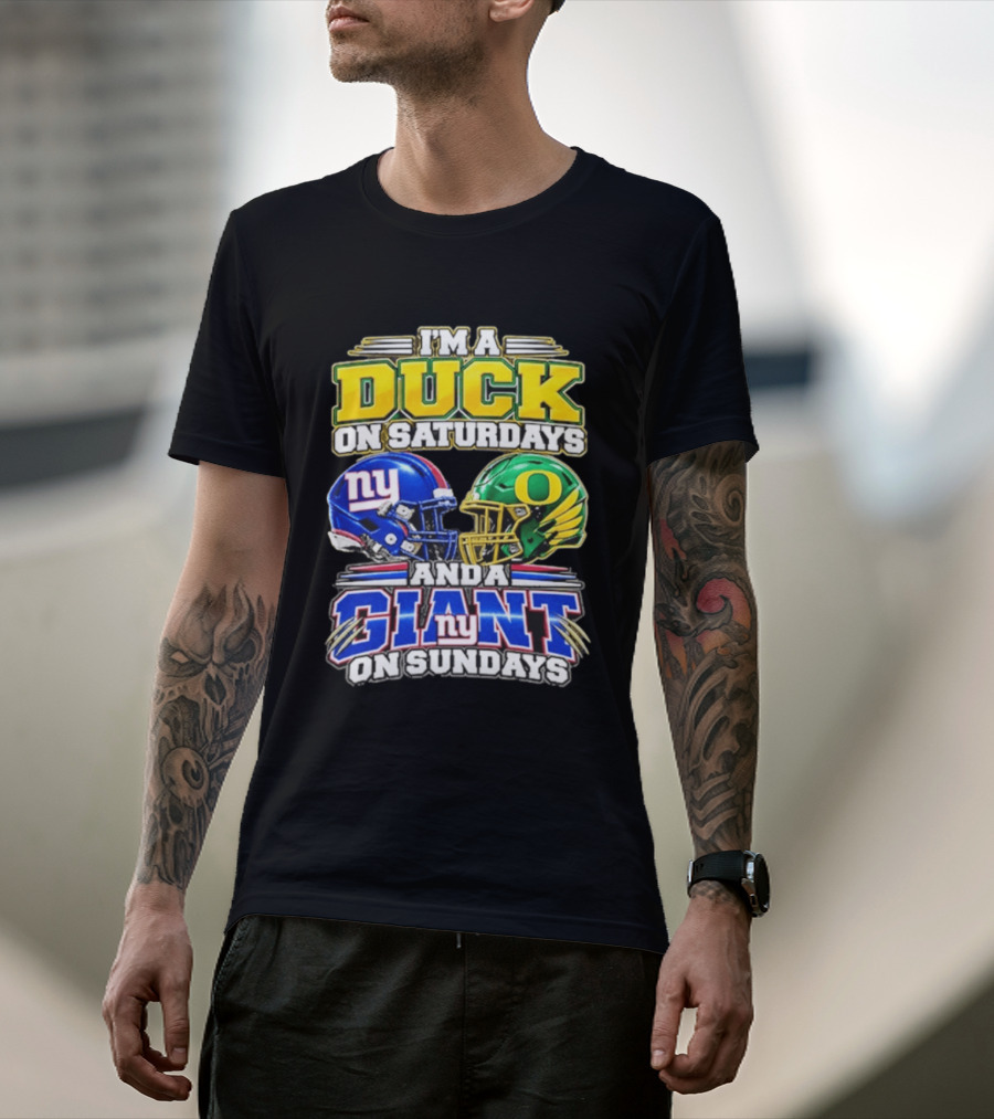 I'm A Duck On Saturdays Oregon Helmet And A Giant On Sundays NY Helmet T-Shirt
