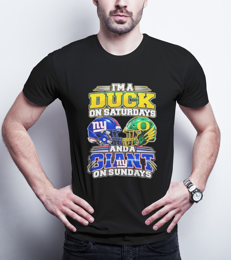 I'm A Duck On Saturdays Oregon Helmet And A Giant On Sundays NY Helmet T-Shirt