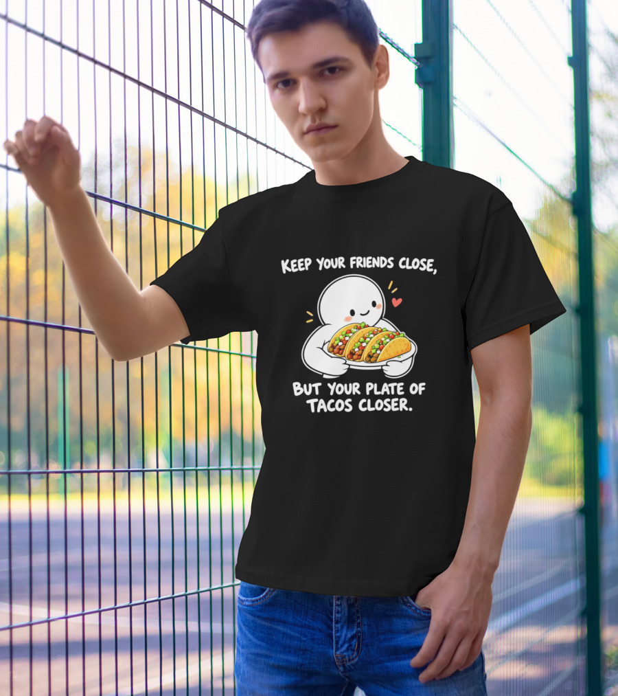 Keep Your Friends Close Cute Ghost Hugging Tacos Closer T-Shirt