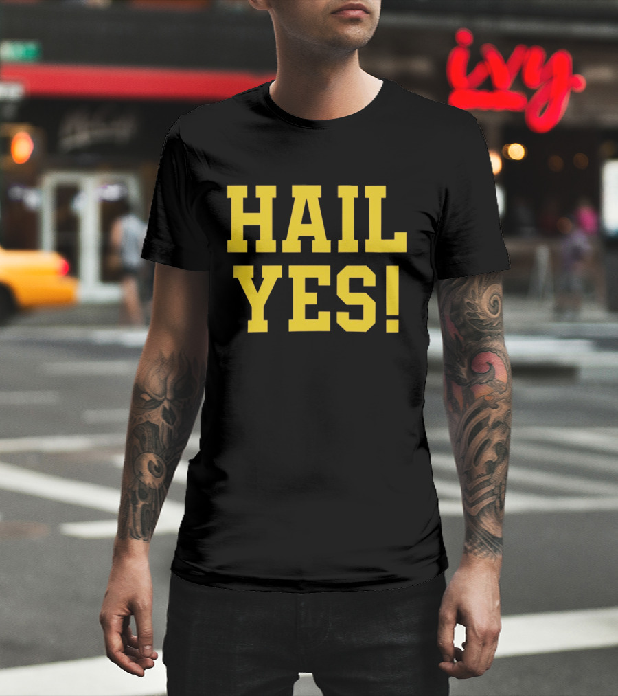 Hail Yes Michigan Wolverines Fan Spirit T-Shirt
