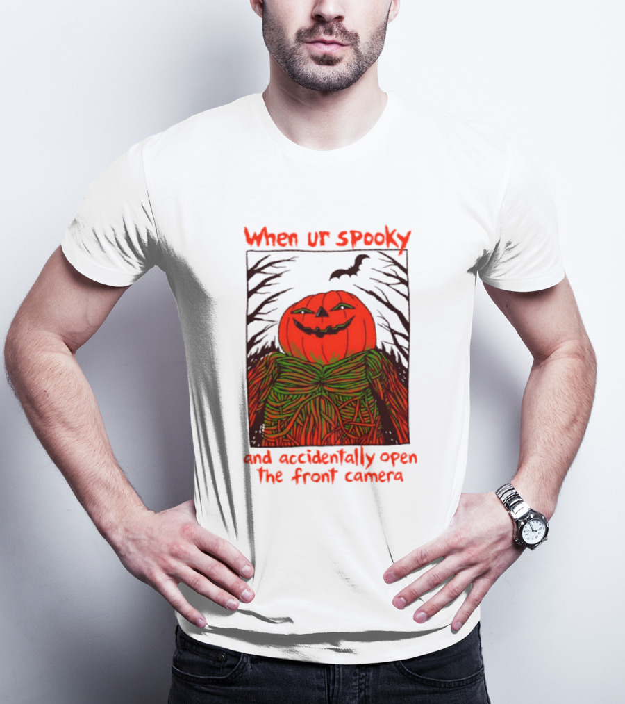When Ur Spooky Pumpkin Head And Accidentally Open The Front Camera Halloween Humor T-Shirt