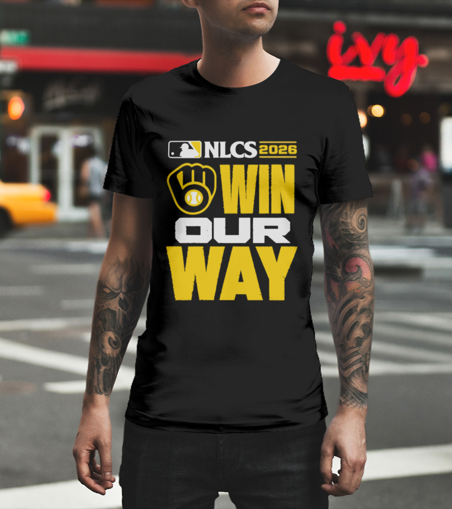 Milwaukee Brewers NLCS Win Our Way Baseball 2026 T-Shirt