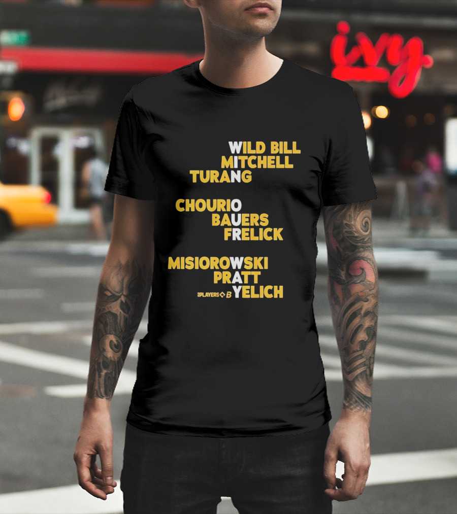 Milwaukee Wild Bill Mitchell Turang Chourio Bauers Frelick Misiorowski Pratt Yelich Players T-Shirt