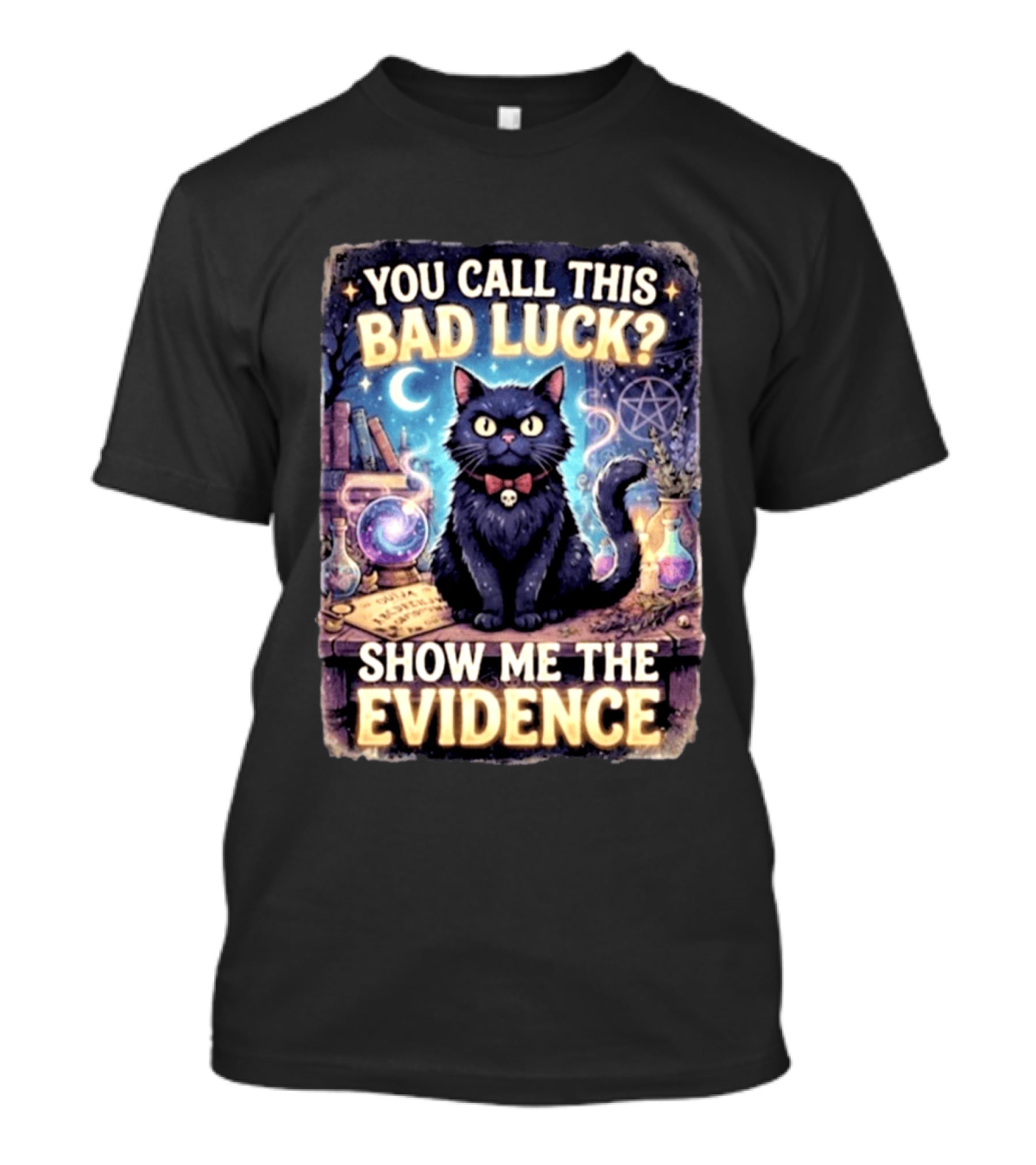 You Call This Bad Luck Show Me The Evidence Mystic Cat With Potion And Books T-Shirt