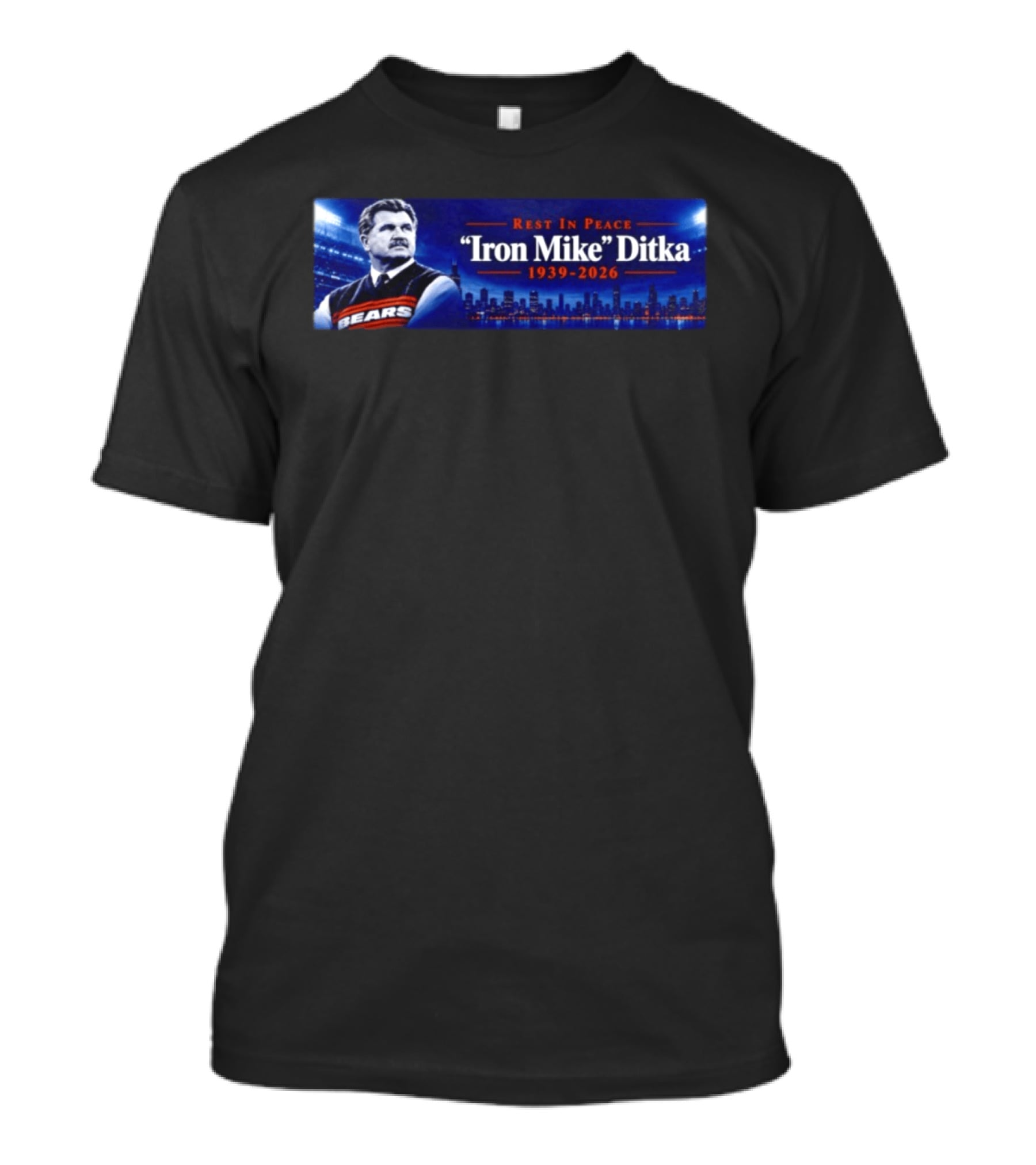 Rest In Peace Iron Mike Ditka Chicago Bears 1939 2026 T-Shirt