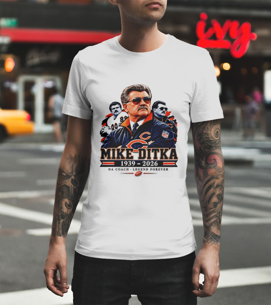 Mike Ditka Chicago Bears Da Coach Legend Forever 1939 2026 NFL T-Shirt