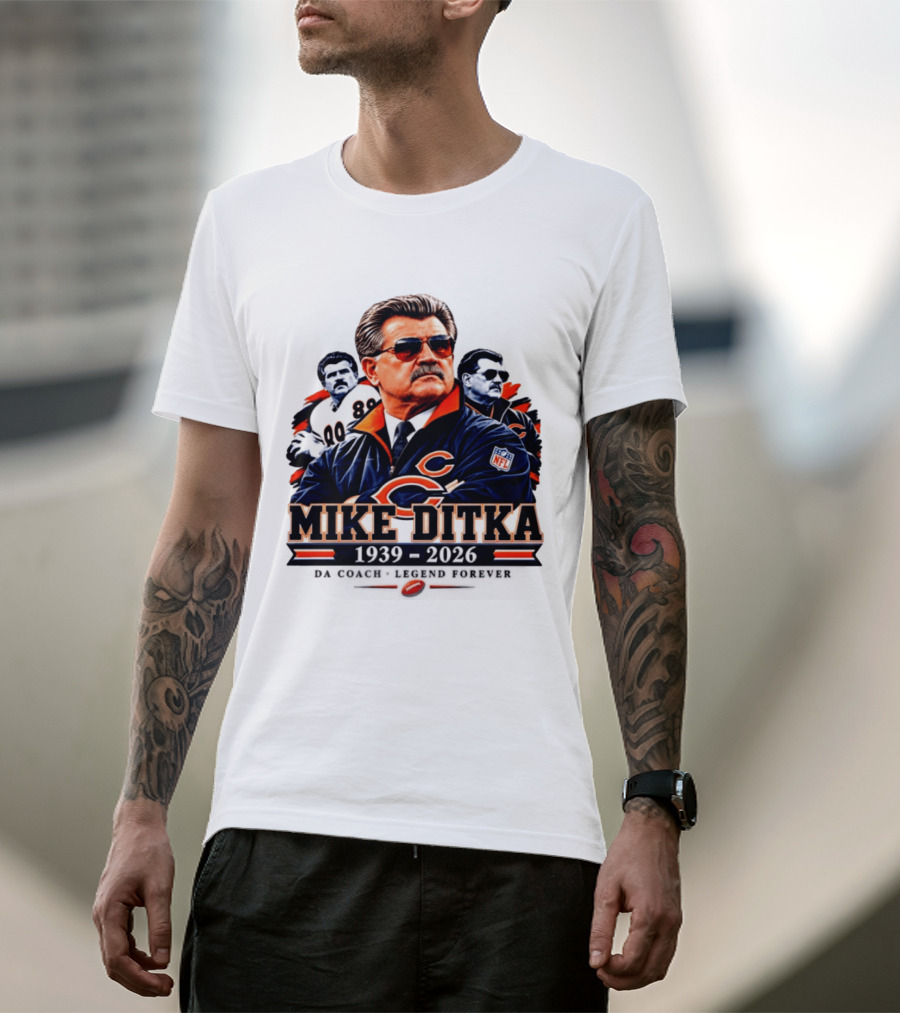 Mike Ditka Chicago Bears Da Coach Legend Forever 1939 2026 NFL T-Shirt