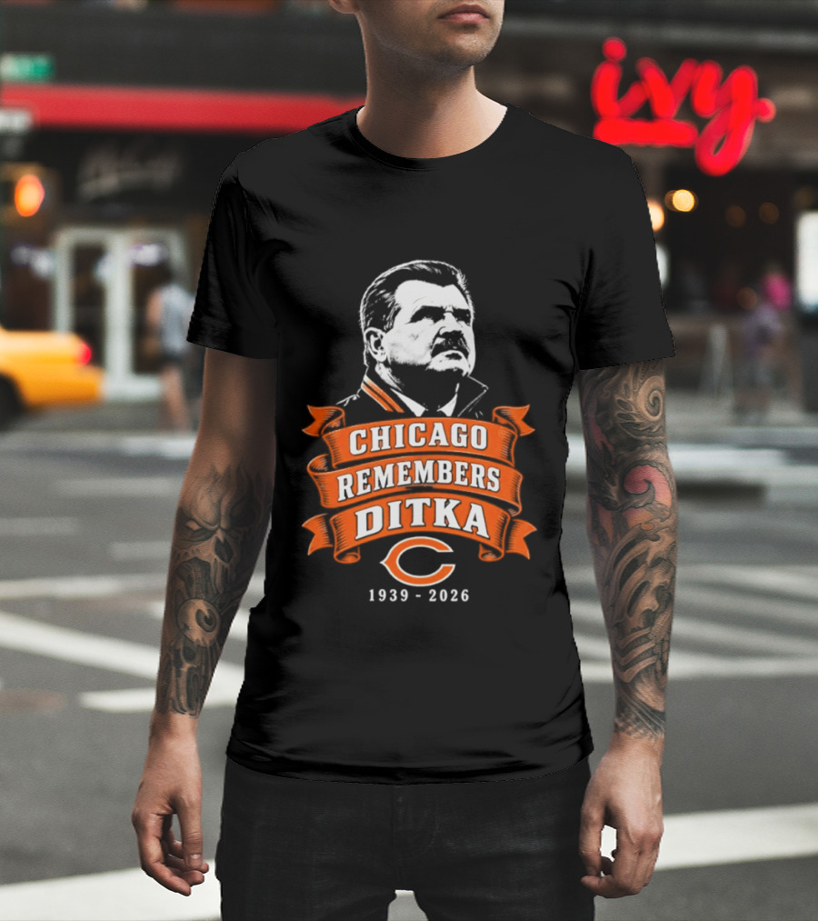 Chicago Remembers Ditka 1939 2026 Bears T-Shirt