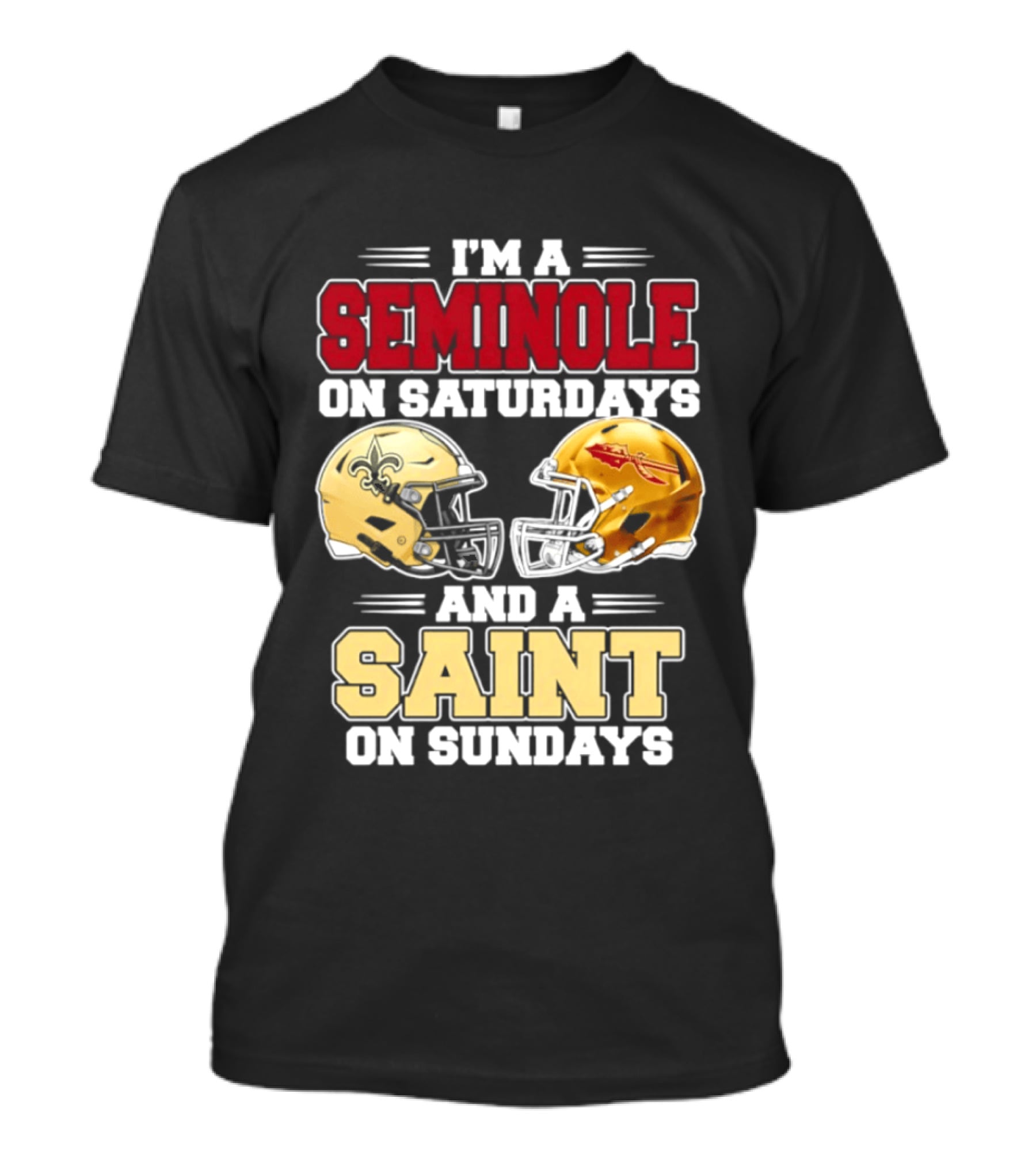 I'm A Seminole On Saturdays And A Saint On Sundays Football Fan 2026 T-Shirt