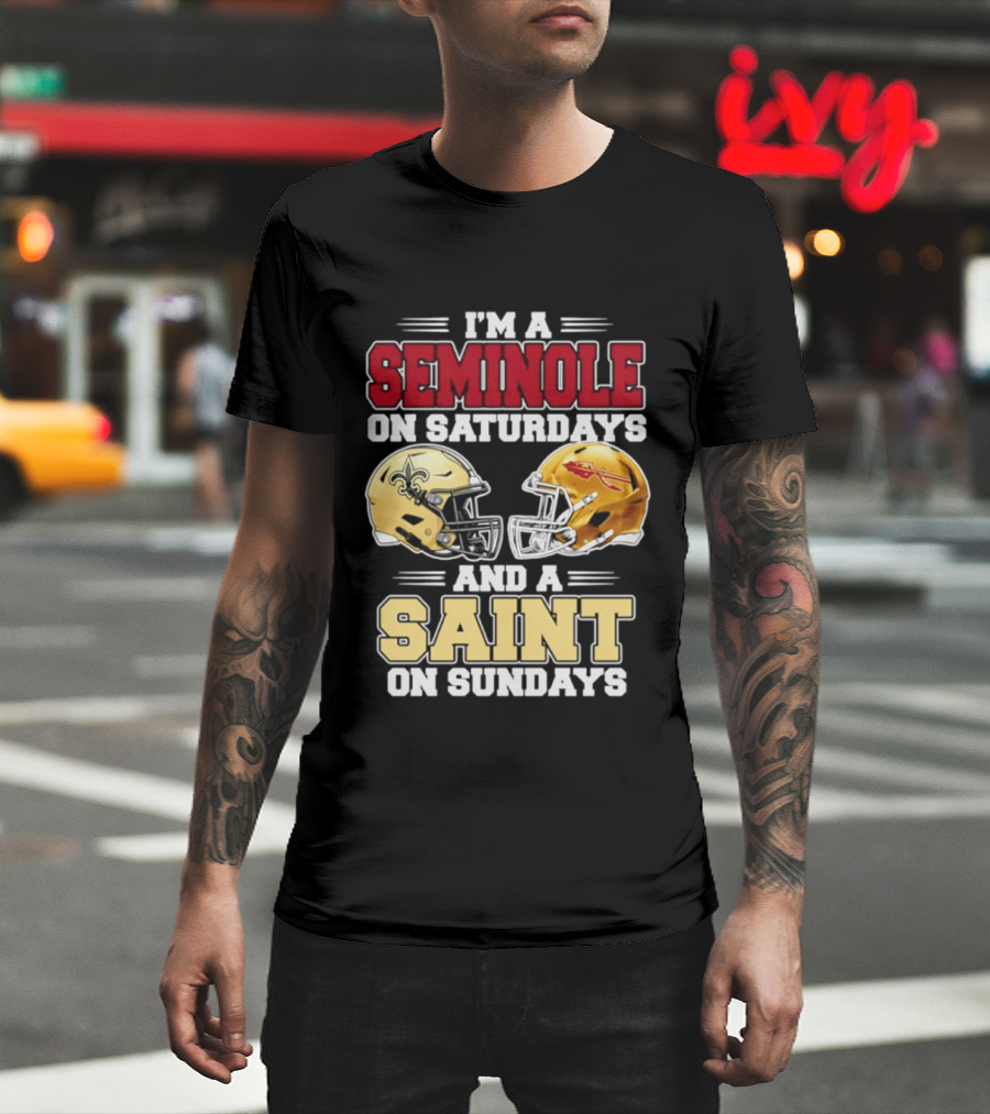 I'm A Seminole On Saturdays And A Saint On Sundays Football Fan 2026 T-Shirt