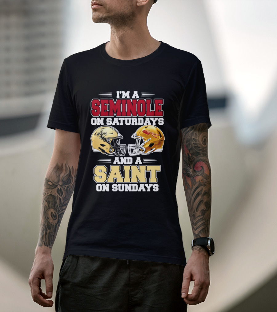 I'm A Seminole On Saturdays And A Saint On Sundays Football Fan 2026 T-Shirt