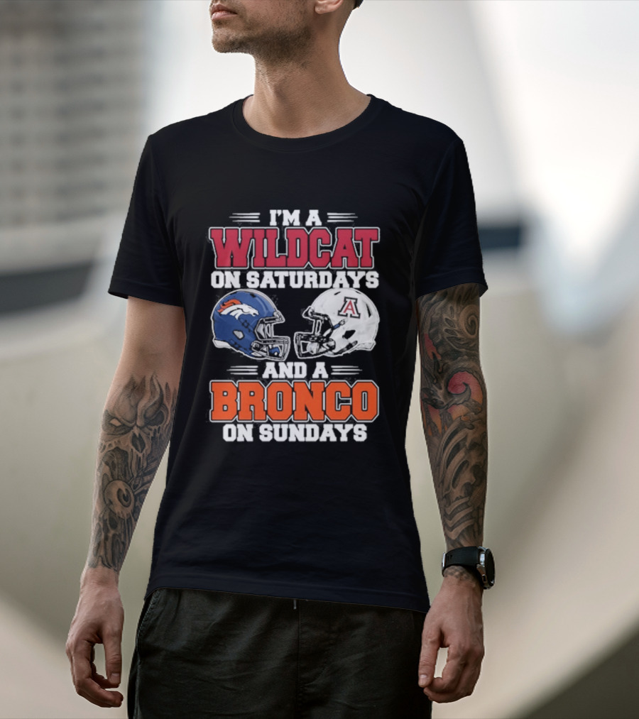 I'm A Wildcat On Saturdays And A Bronco On Sundays T-Shirt