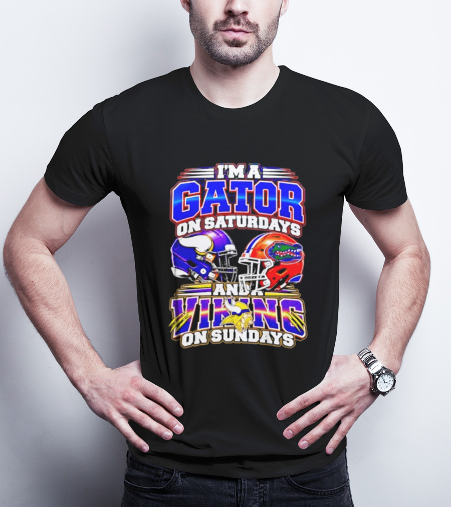 I'm A Gator On Saturdays And A Vikings On Sundays 2026 Football Fan T-Shirt