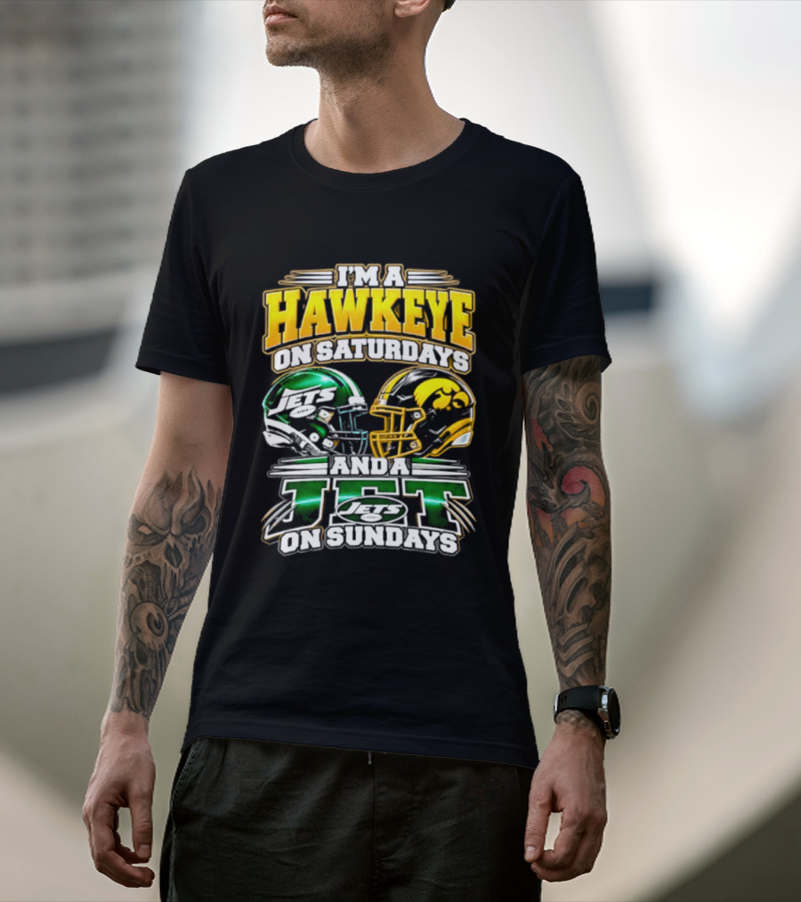 I'm A Hawkeye On Saturdays Iowa Hawkeyes New York Jets On Sundays 2026 T-Shirt