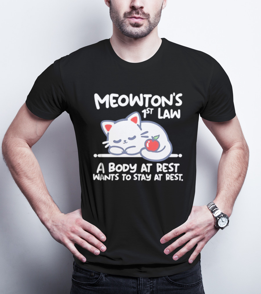 Meowton's 1st Law A Body At Rest Wants To Stay At Rest Sleeping Cat With Apple T-Shirt