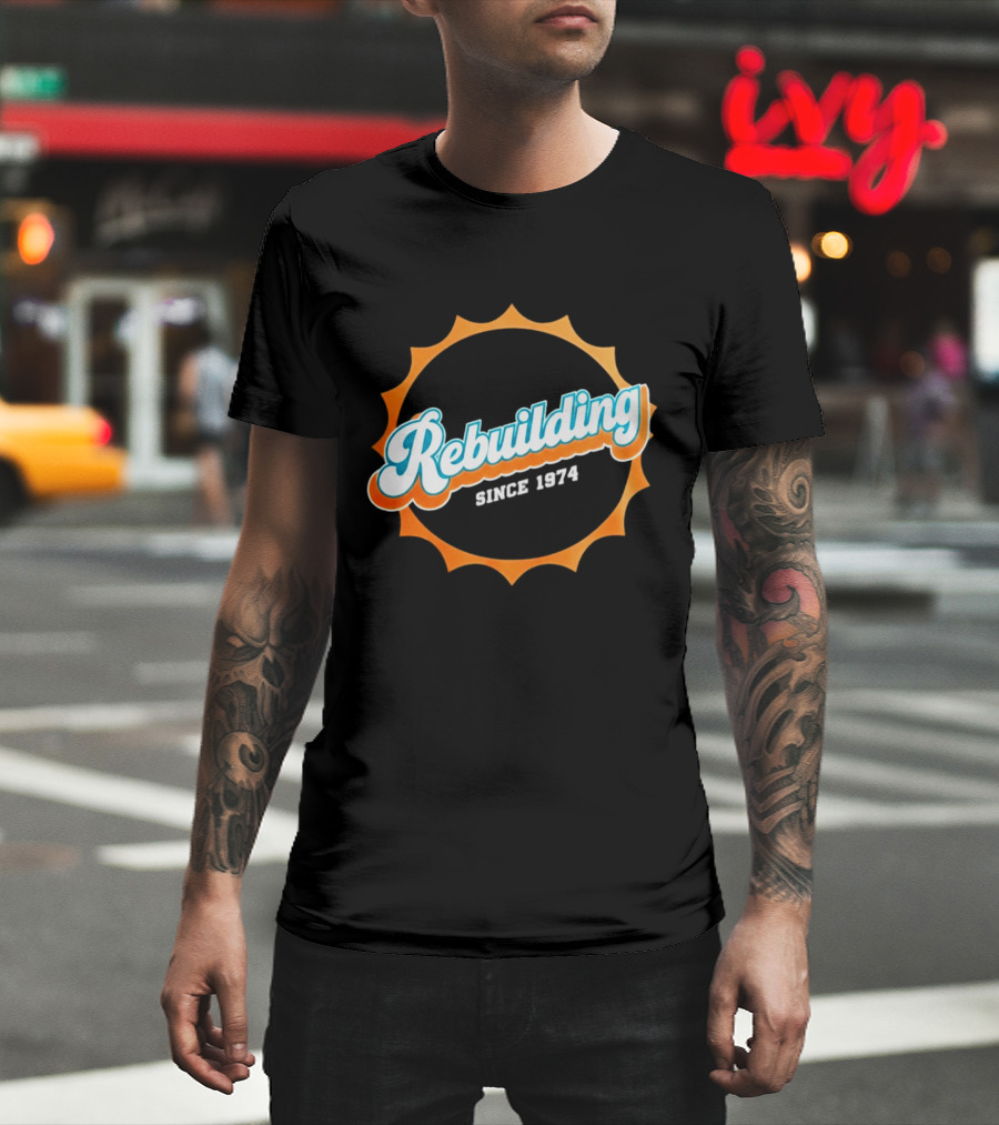 Rebuilding Since 1974 Sunburst T-Shirt