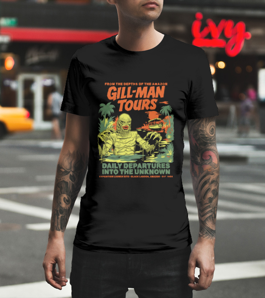 From The Depths Of The Amazon Gill Man Tours Daily Departures Into The Unknown T-Shirt