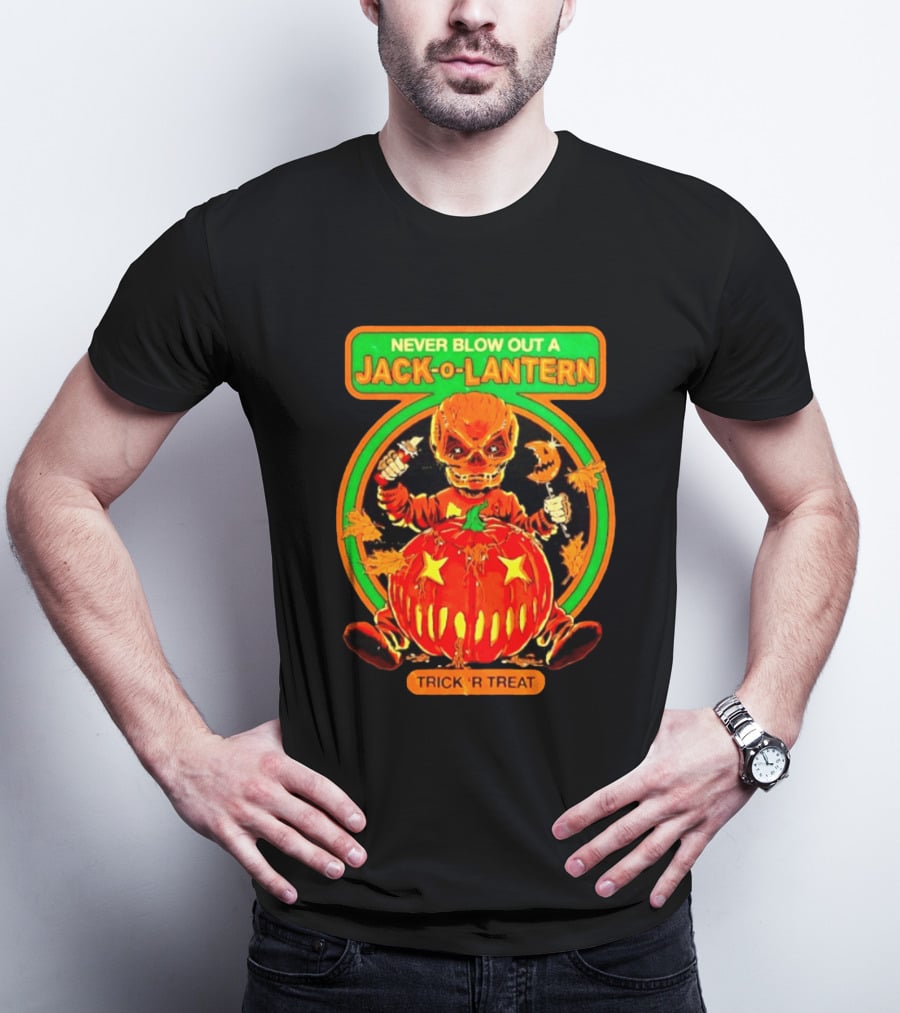 Never Blow Out A Jack O Lantern Trick R Treat Halloween Creepy Pumpkin Monster T-Shirt