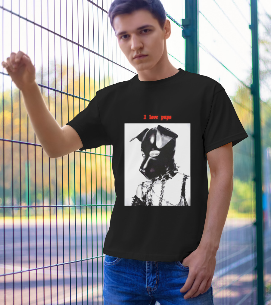 I Love Pups Latex Dog Hood Leather Pup Mask BDSM Gear T-Shirt