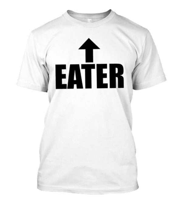 Eater Up Arrow T-Shirt