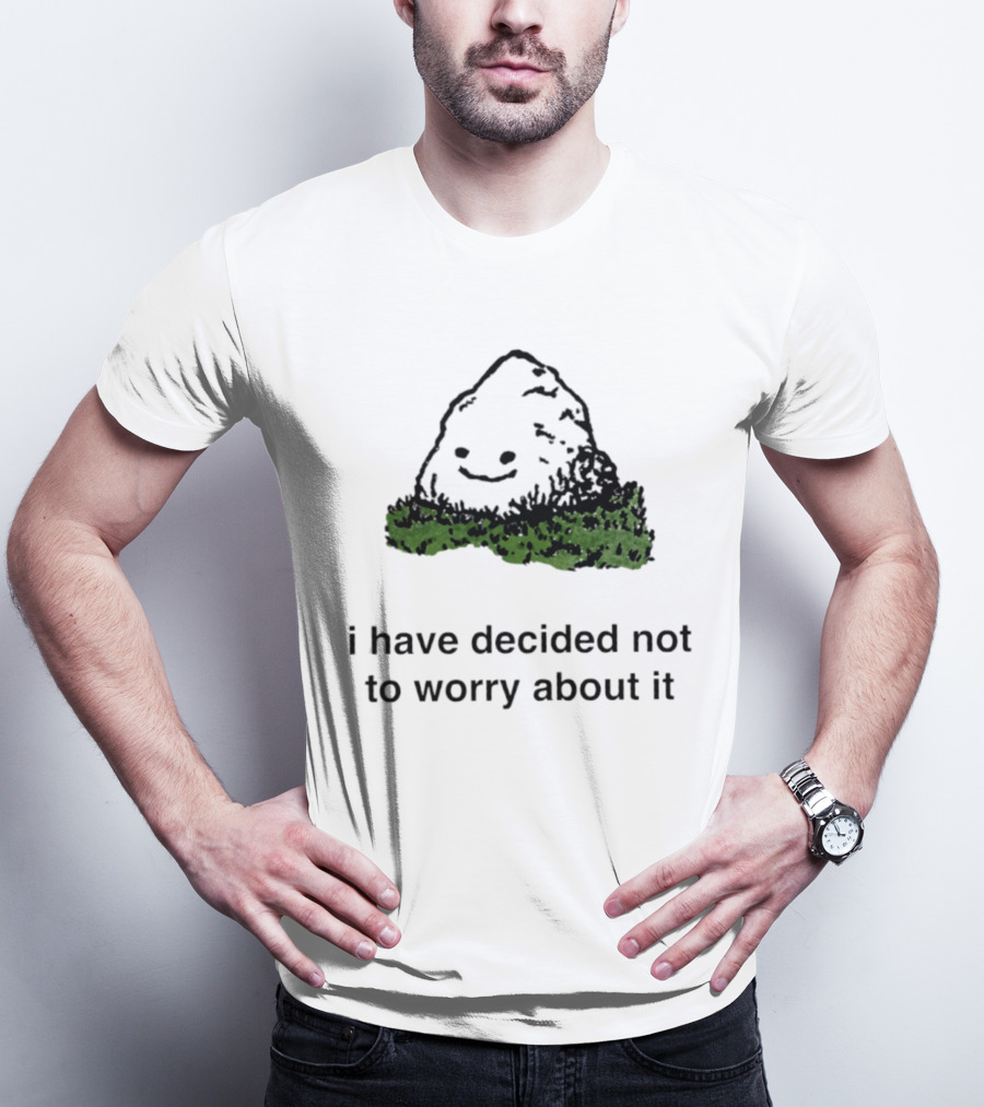 I Have Decided Not To Worry About It Rock Smiley Face In Bushes T-Shirt